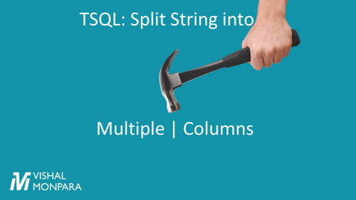 Tsql Split String Into Multiple Columns With Built In Function Vishal Monpara