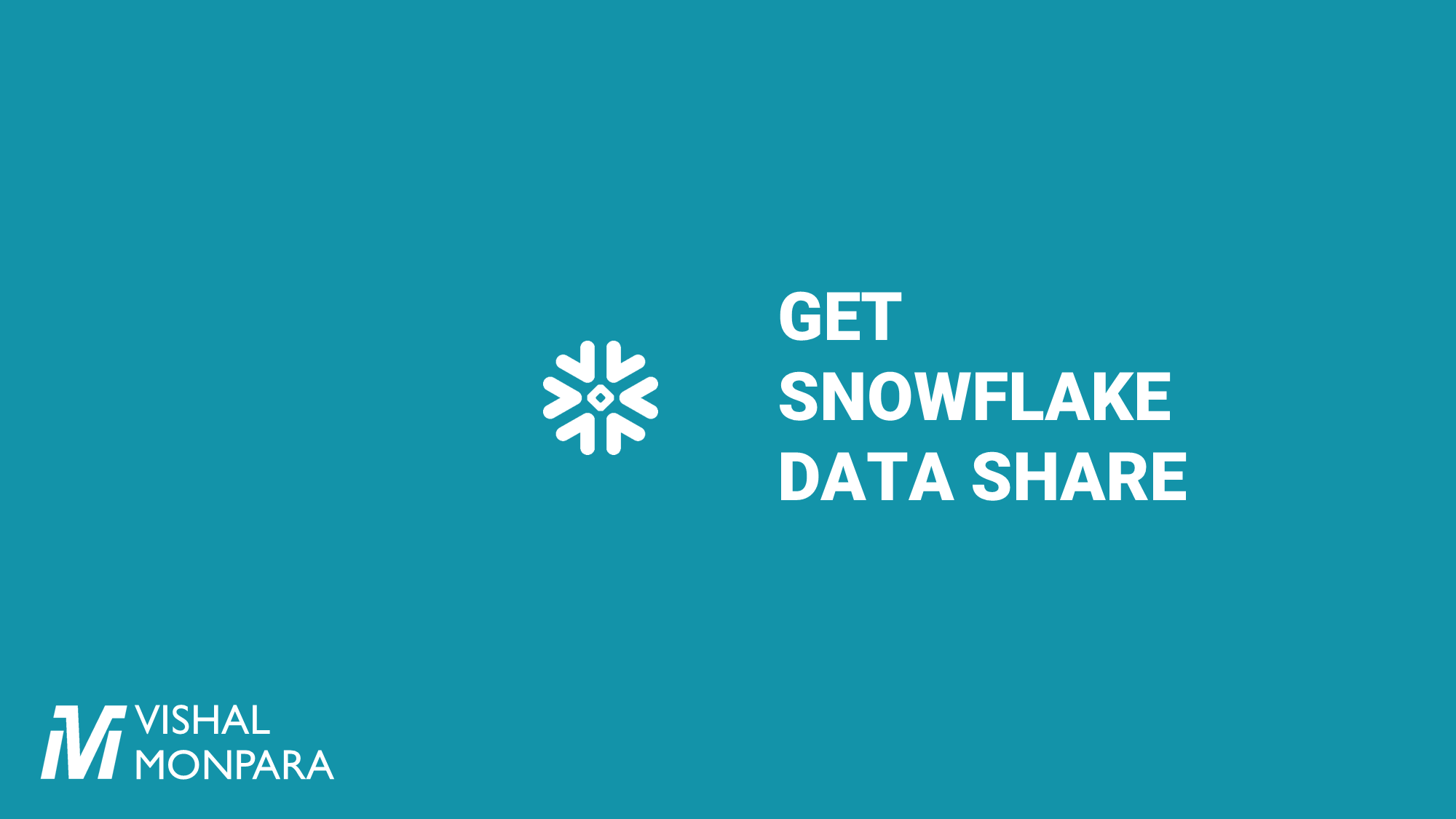 How to Get Snowflake Shared Data? - Vishal Monpara